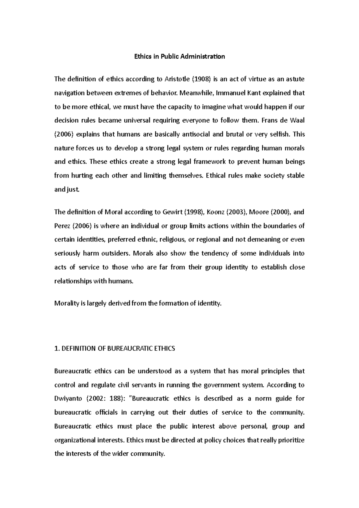 Ethics in Public Administration - Meanwhile, Immanuel Kant explained that to be more ethical, we ...