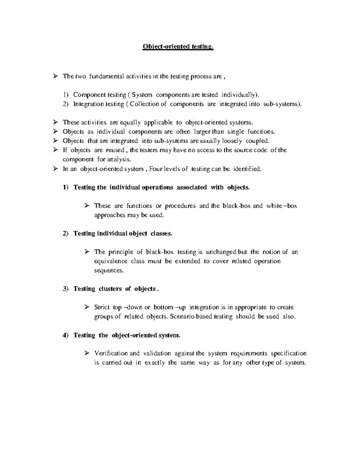 Object - Object-oriented testing. The two fundamental activities in the ...