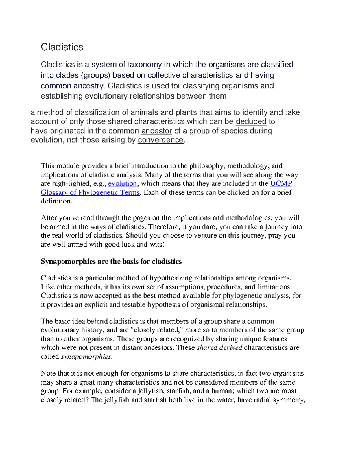 Cladistics - Cladistics Cladistics is a system of taxonomy in which the ...