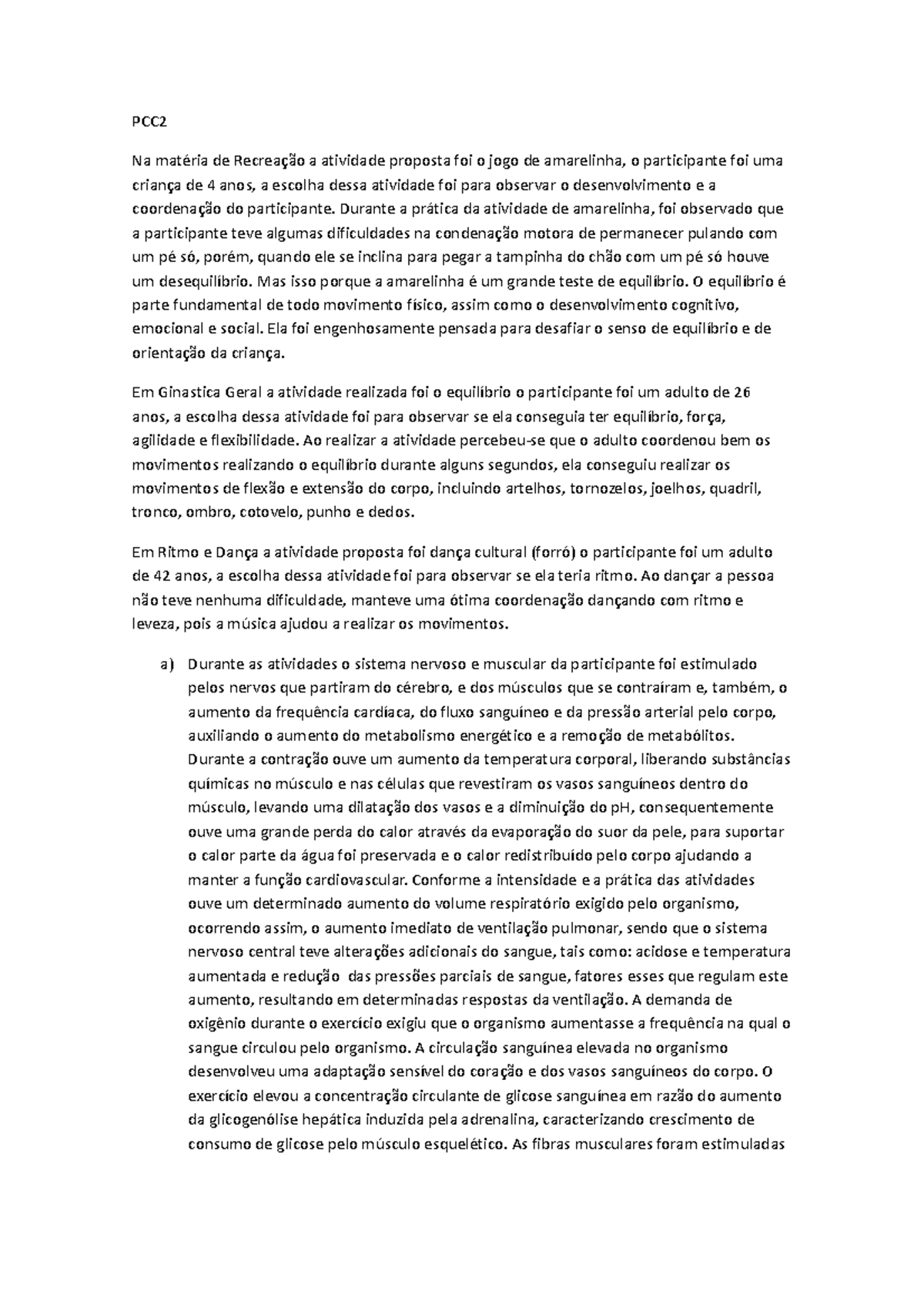 PCC 2 UNIP - pcc 2º UNIP - PCC Na matéria de Recreação a atividade ...