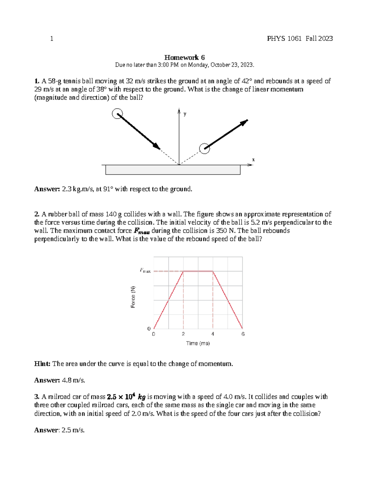 Homework 6 - 1 PHYS 1061 Fall 2023 Homework 6 Due no later than 3:00 PM ...