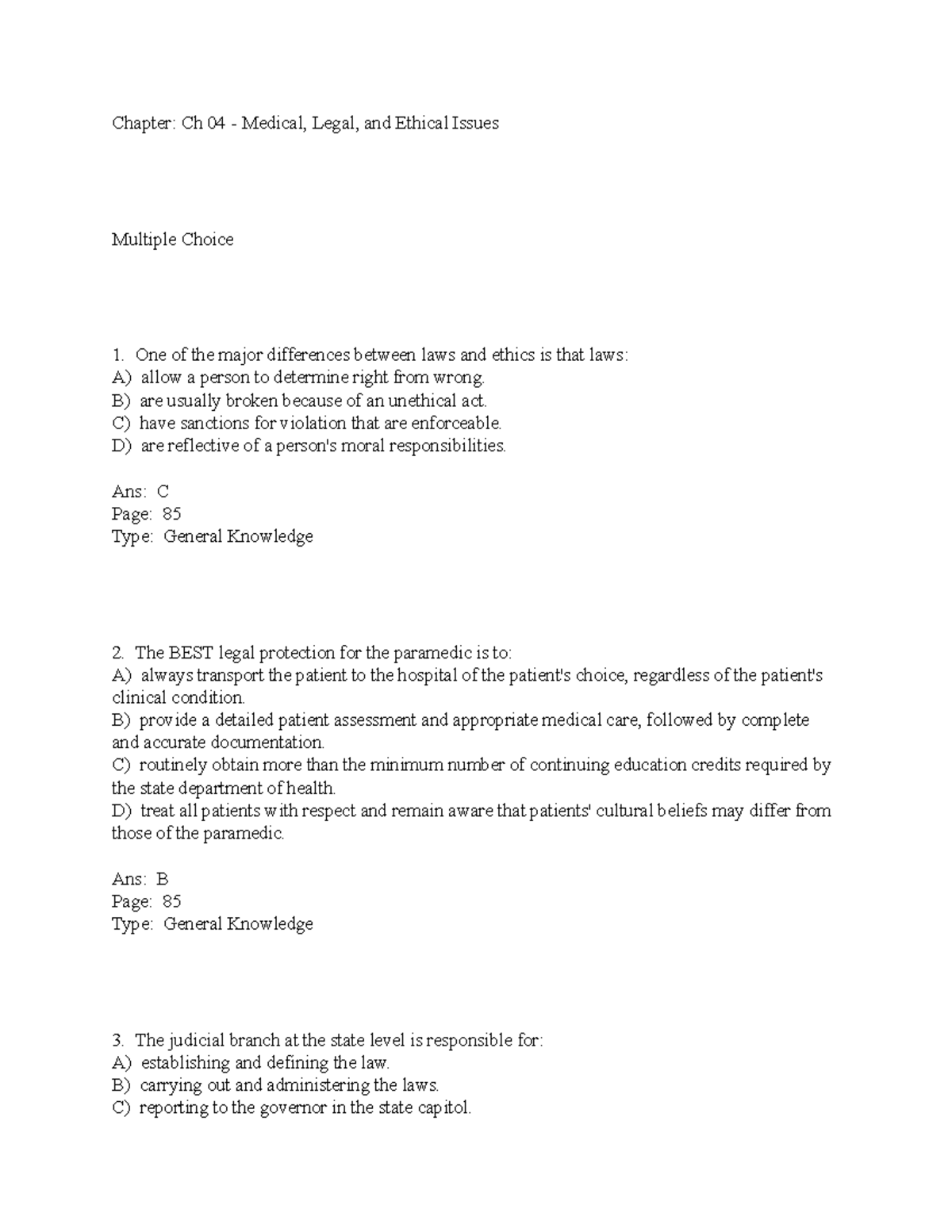 Ch 04 - Medical, Legal, and Ethical Issues - B) are usually broken ...