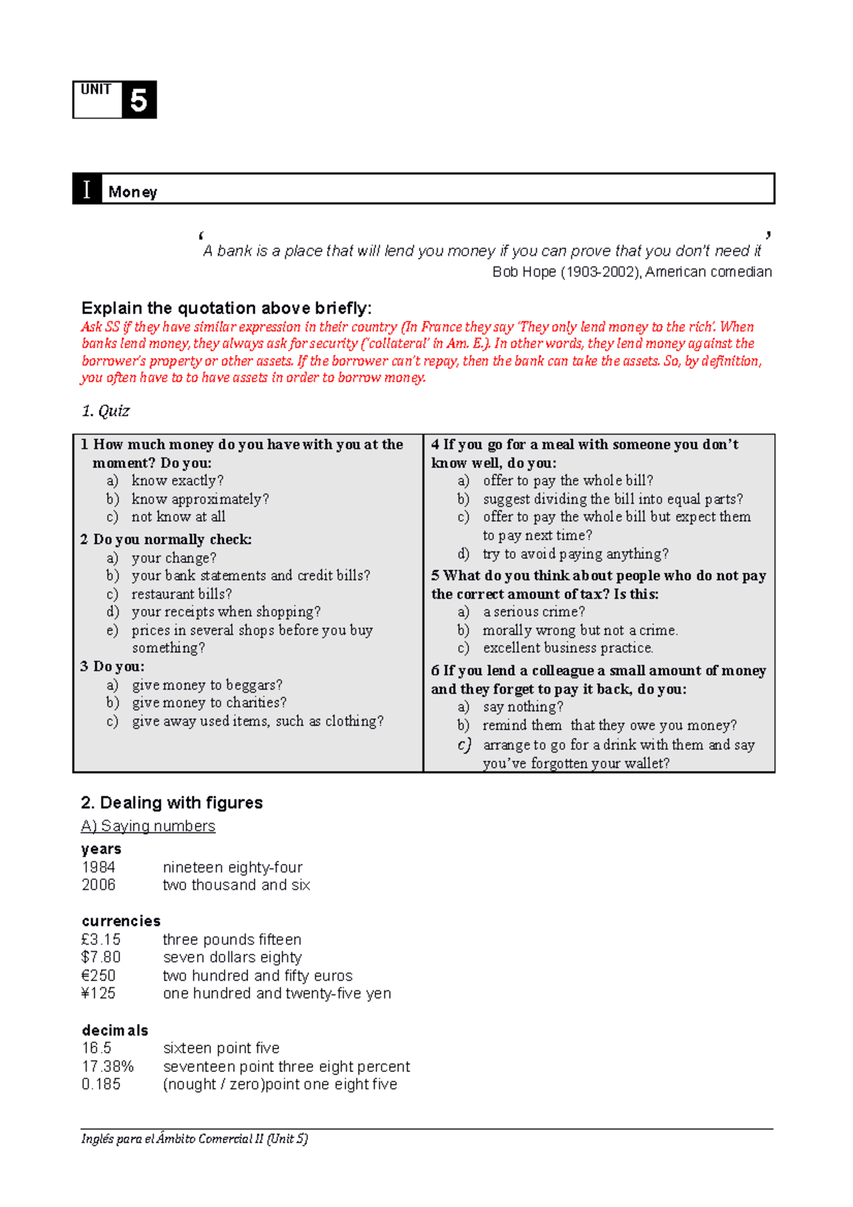 Tema5 - Tema 5 - UNIT 5 I Money ‘A bank is a place that will lend you ...