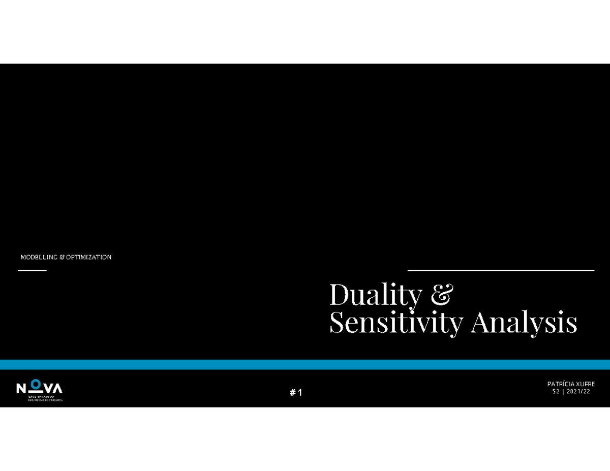 Chapter 3 - Slides - Duality & Sensitivity Analysis PATRÍCIA XUFRE DUALITY & SENSITIVITY - Studocu