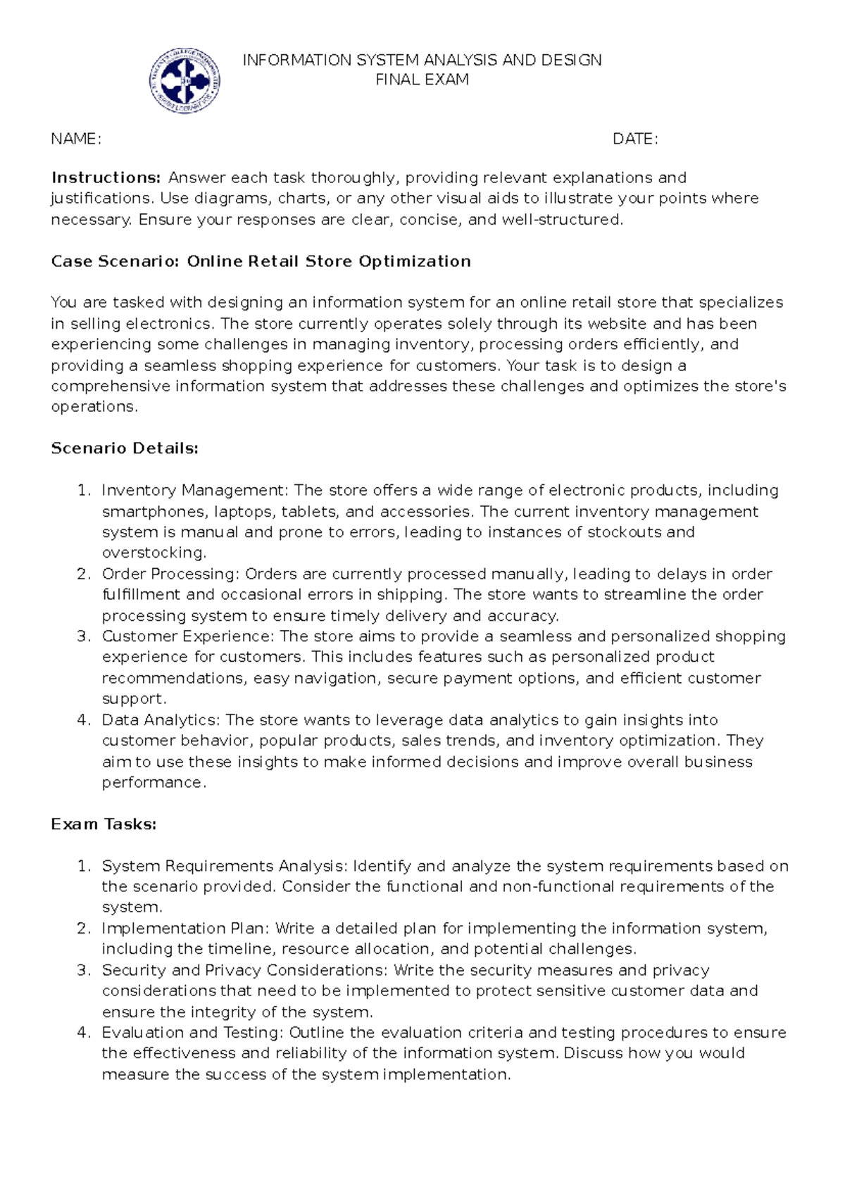 ISAD - finals - This is an exam - INFORMATION SYSTEM ANALYSIS AND DESIGN FINAL EXAM NAME: DATE ...
