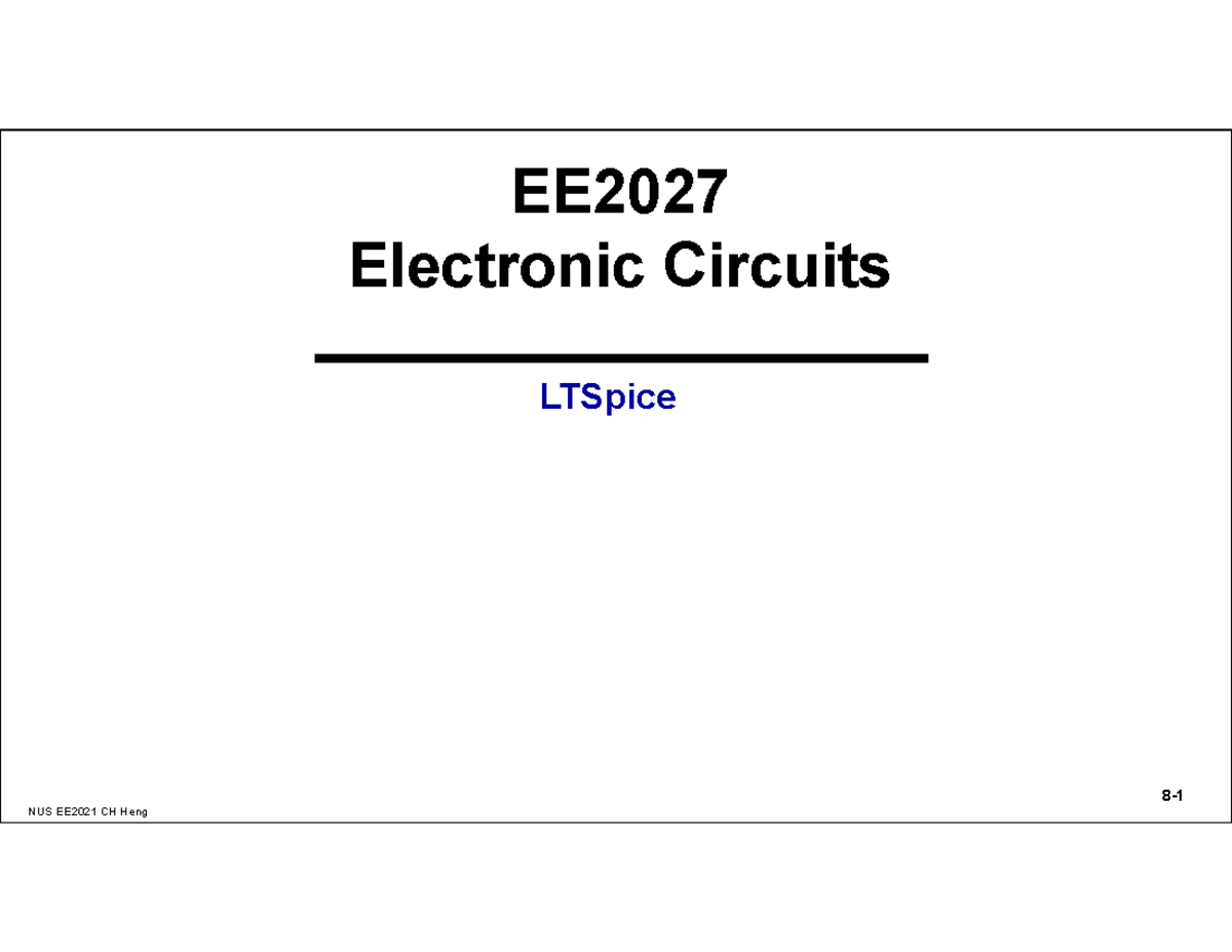 Ee2027 ltspice - EE Electronic Circuits LTSpice Lecture Outline ...
