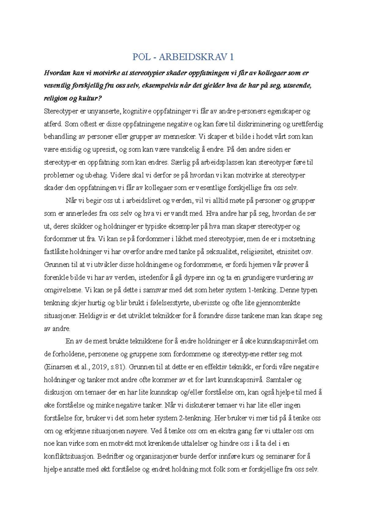 Pol - arbeidskrav 1 - POL - ARBEIDSKRAV 1 Hvordan kan vi motvirke at stereotypier skader - Studocu