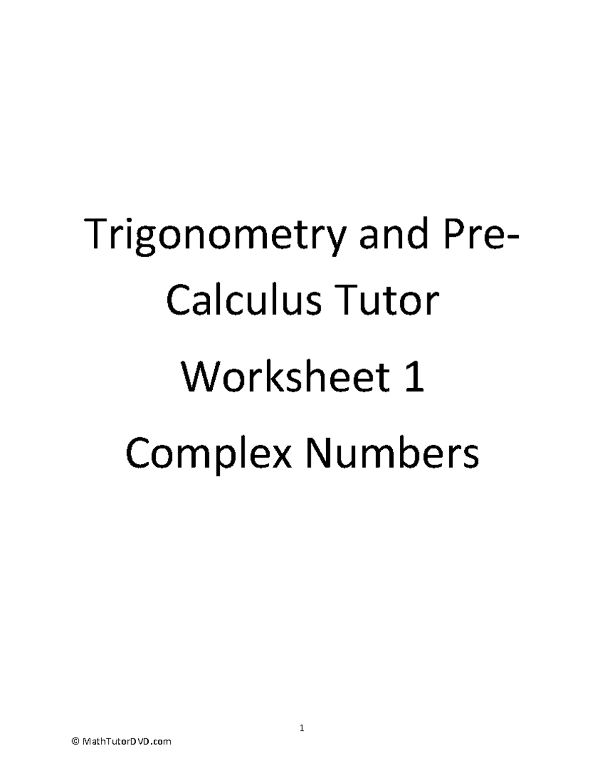 Trig and Pre Calculus Tutor - Worksheet 1 - Complex Numbers - 1 ...