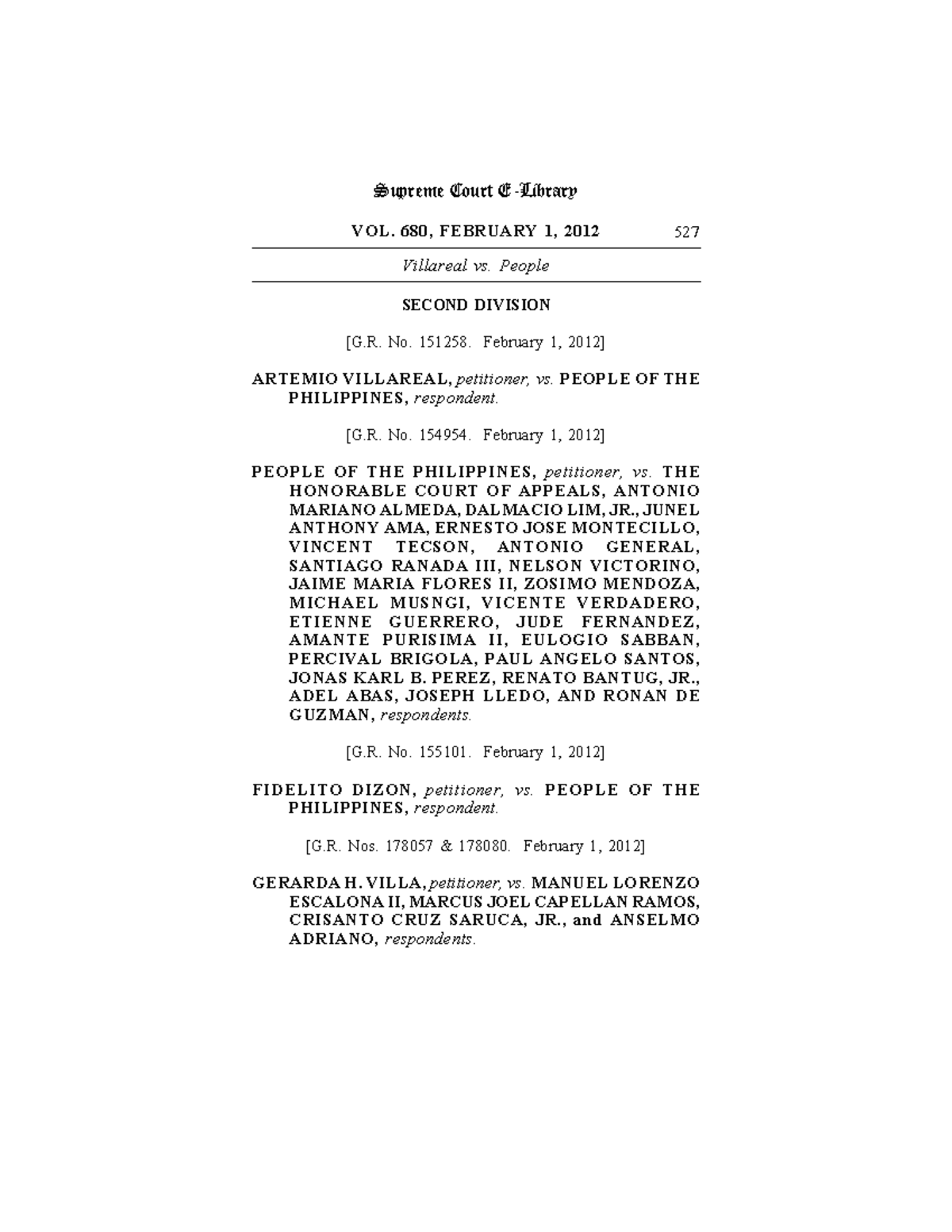 DONE-G.R. No. 151258 - Cases - VOL. 680, FEBRUARY 1, 2012 527 Villareal ...