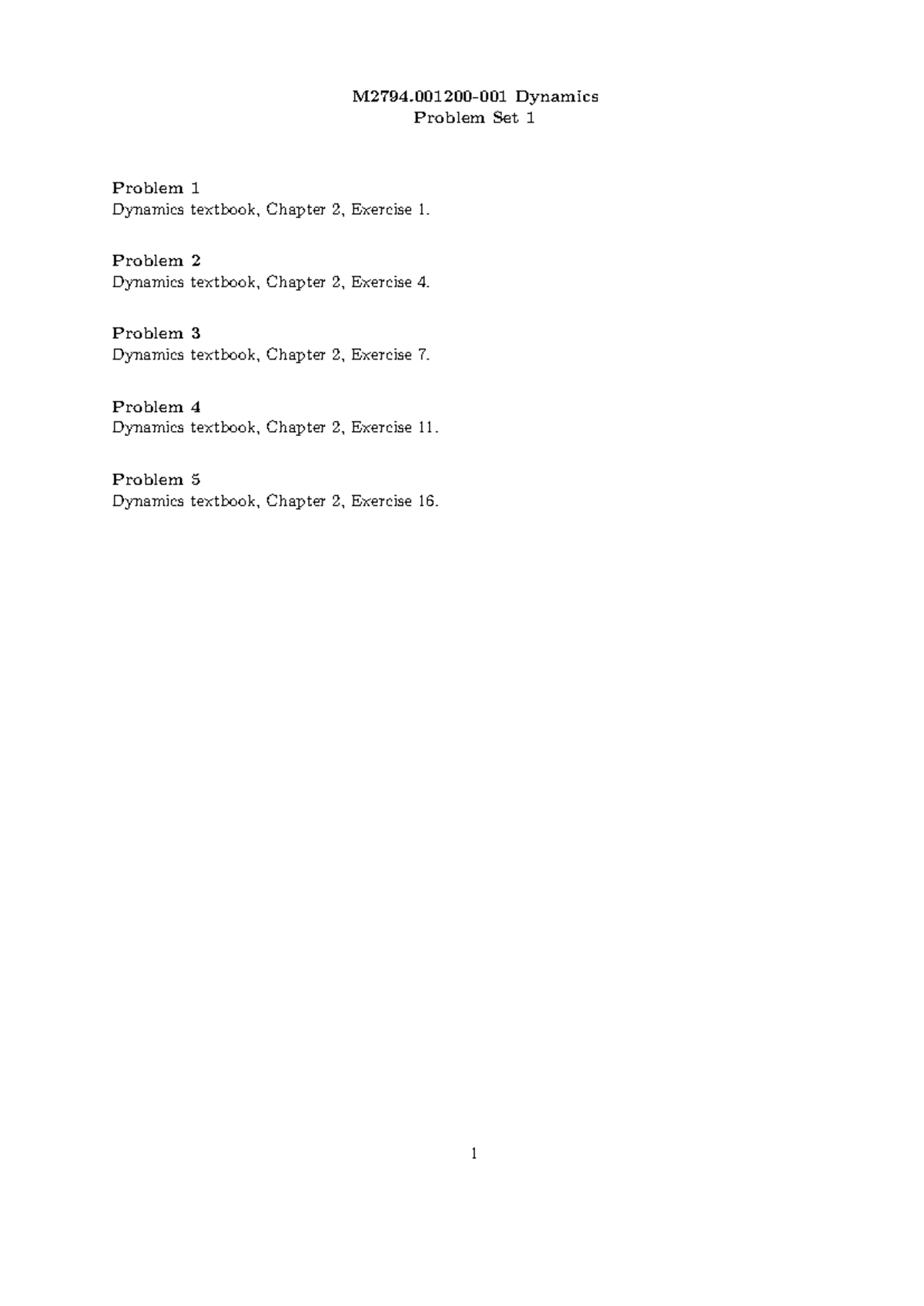 Problem Set 1 - M2794-001 Dynamics Problem Set 1 Problem 1 Dynamics textbook, Chapter 2 ...