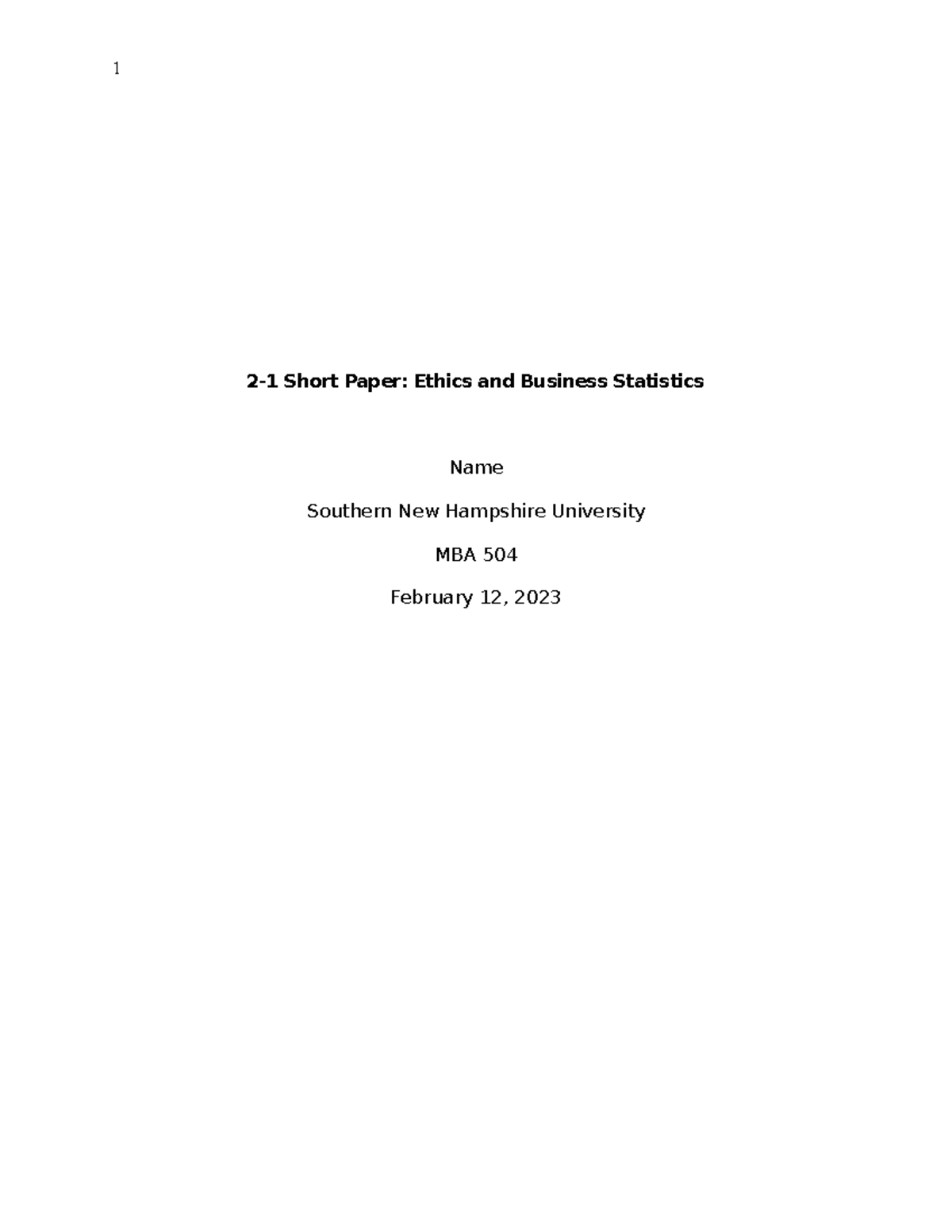 2-1 Short Paper- Ethics and Business Statistics - 2-1 Short Paper ...