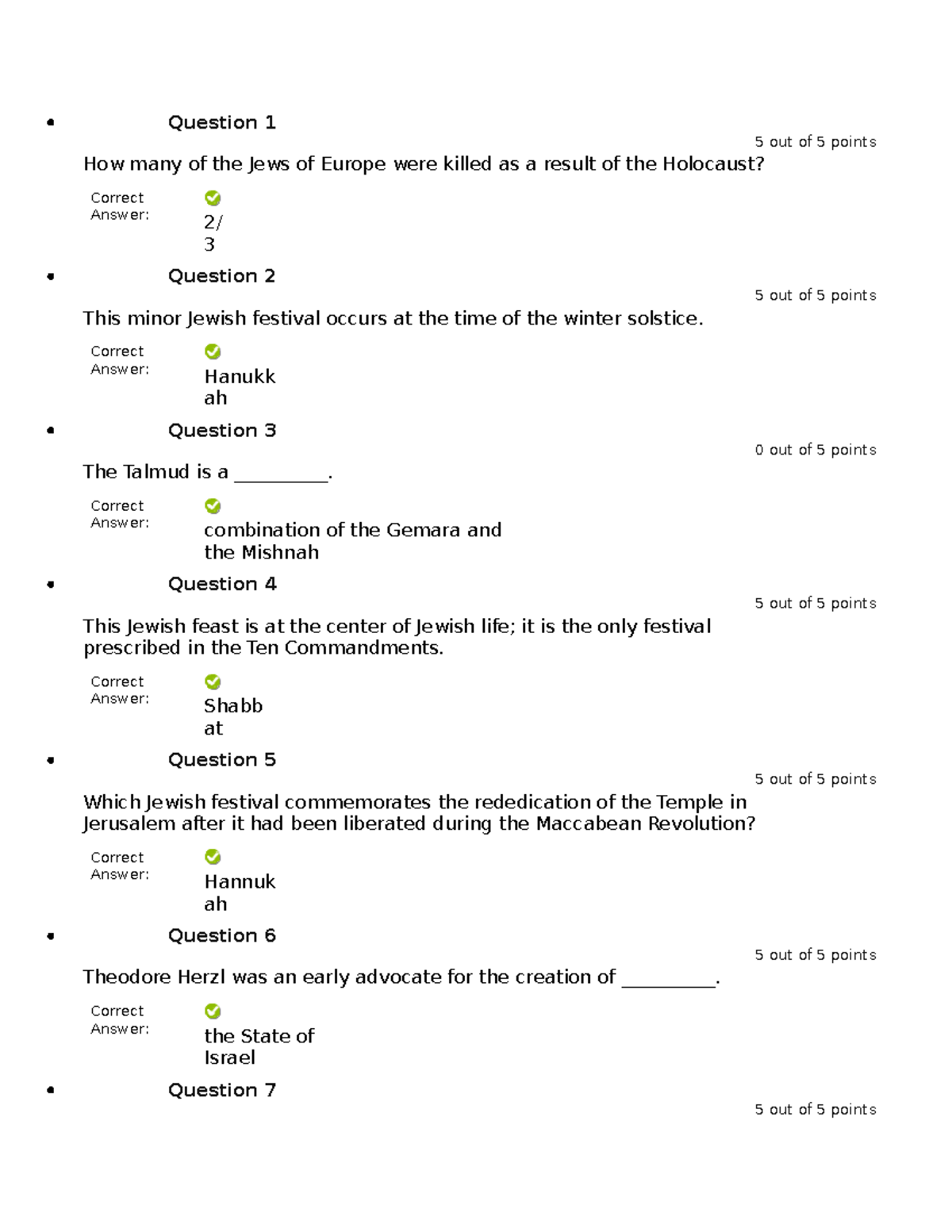 Judism quiz - Judaism quizzz - Question 1 5 out of 5 points How many of ...