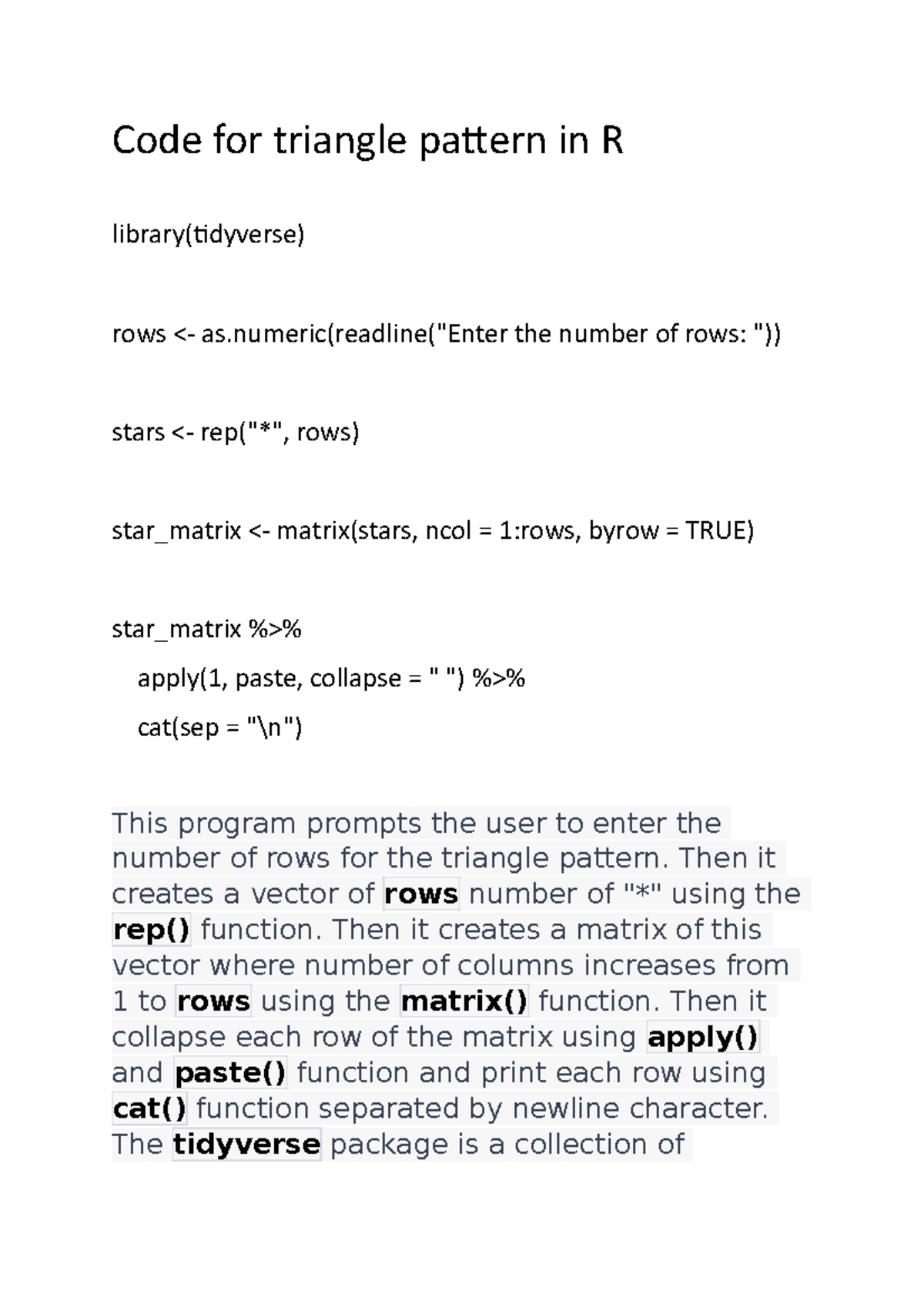 R- Pattern - Code for triangle pattern in R library(tidyverse) rows