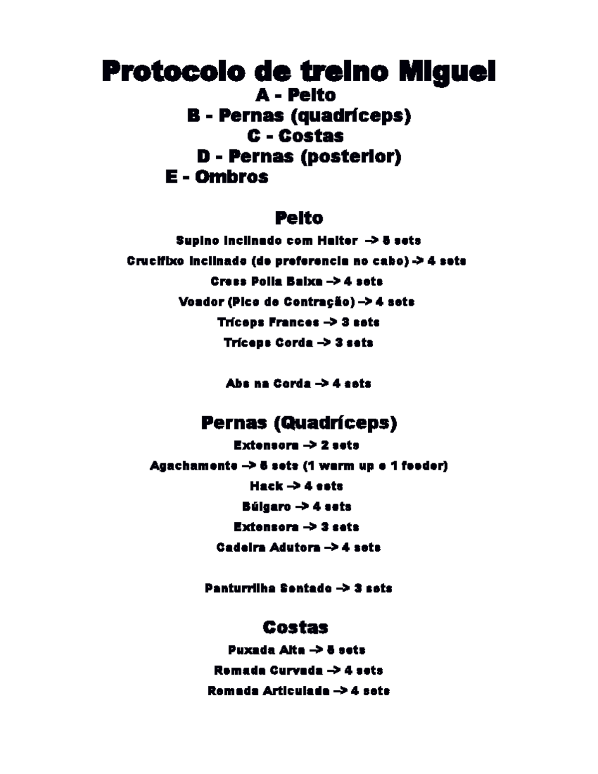 Protocolo de Treino Bikinhu B - Protocolo de treino Miguel A - Peito B - Pernas (quadríceps) C ...