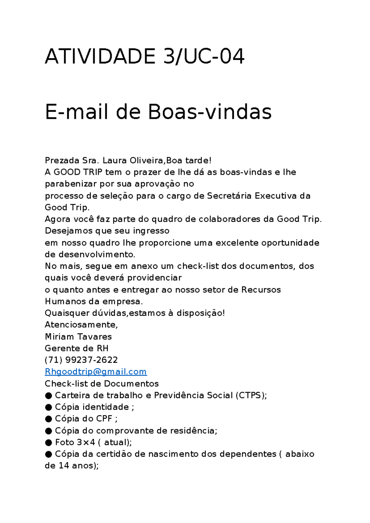 Atv3 - atv 3 uc 4 - ATIVIDADE 3/UC- E-mail de Boas-vindas Prezada Sra ...