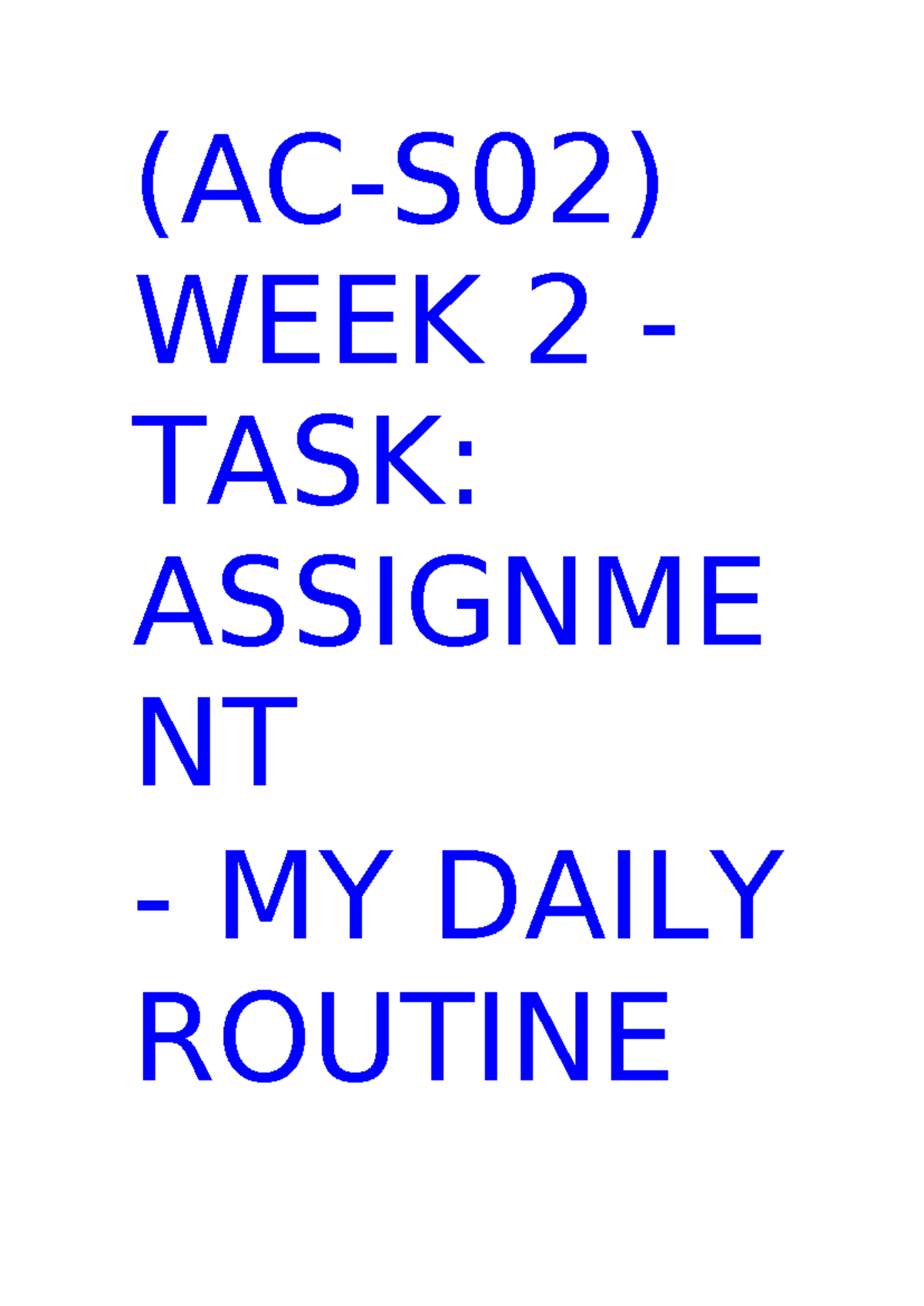 English II S2. MY Daily Routine - Ingles III - (AC-S02) WEEK 2 - TASK: ASSIGNME NT - MY DAILY ...