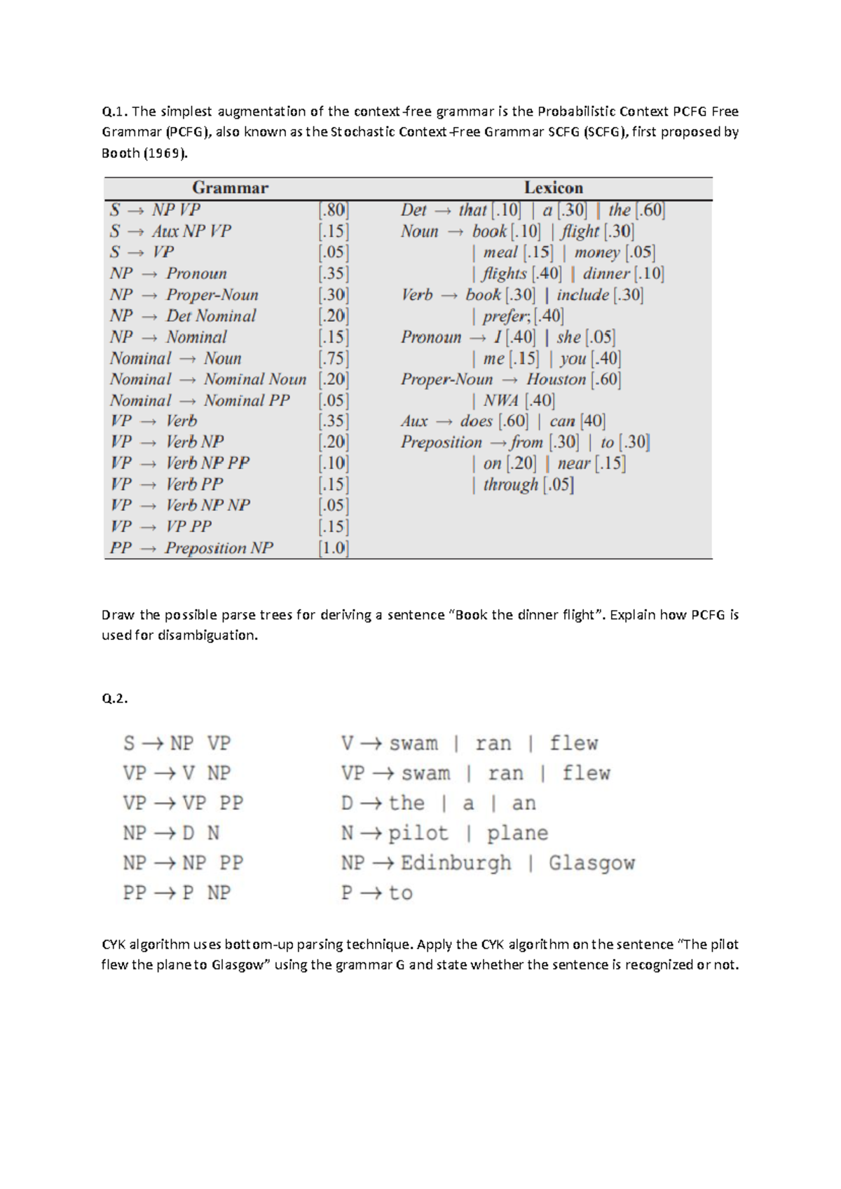 Practice Problems UT - Q. The simplest augmentation of the context-free grammar is the ...