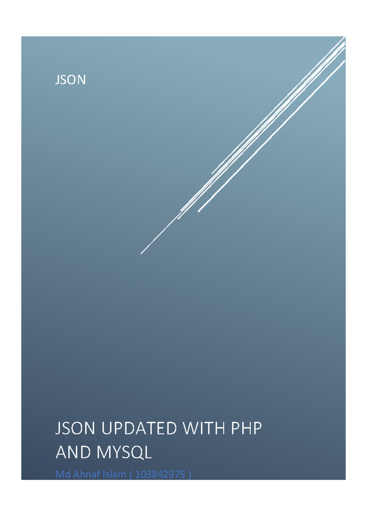 Json Report Json Json Updated With Php And Mysql Md Ahnaf Islam 103842975 In This Report