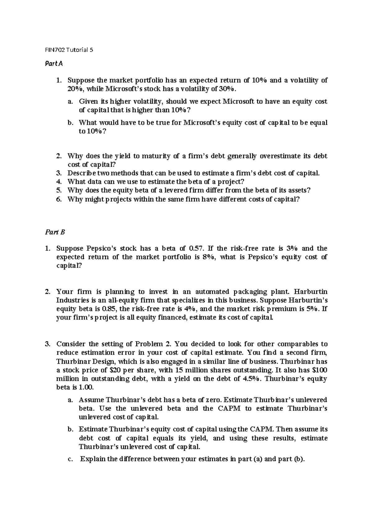 FIN702 Tutorial 5 Questions - FIN702 Tutorial 5 Part A 1. Suppose the market portfolio has an ...