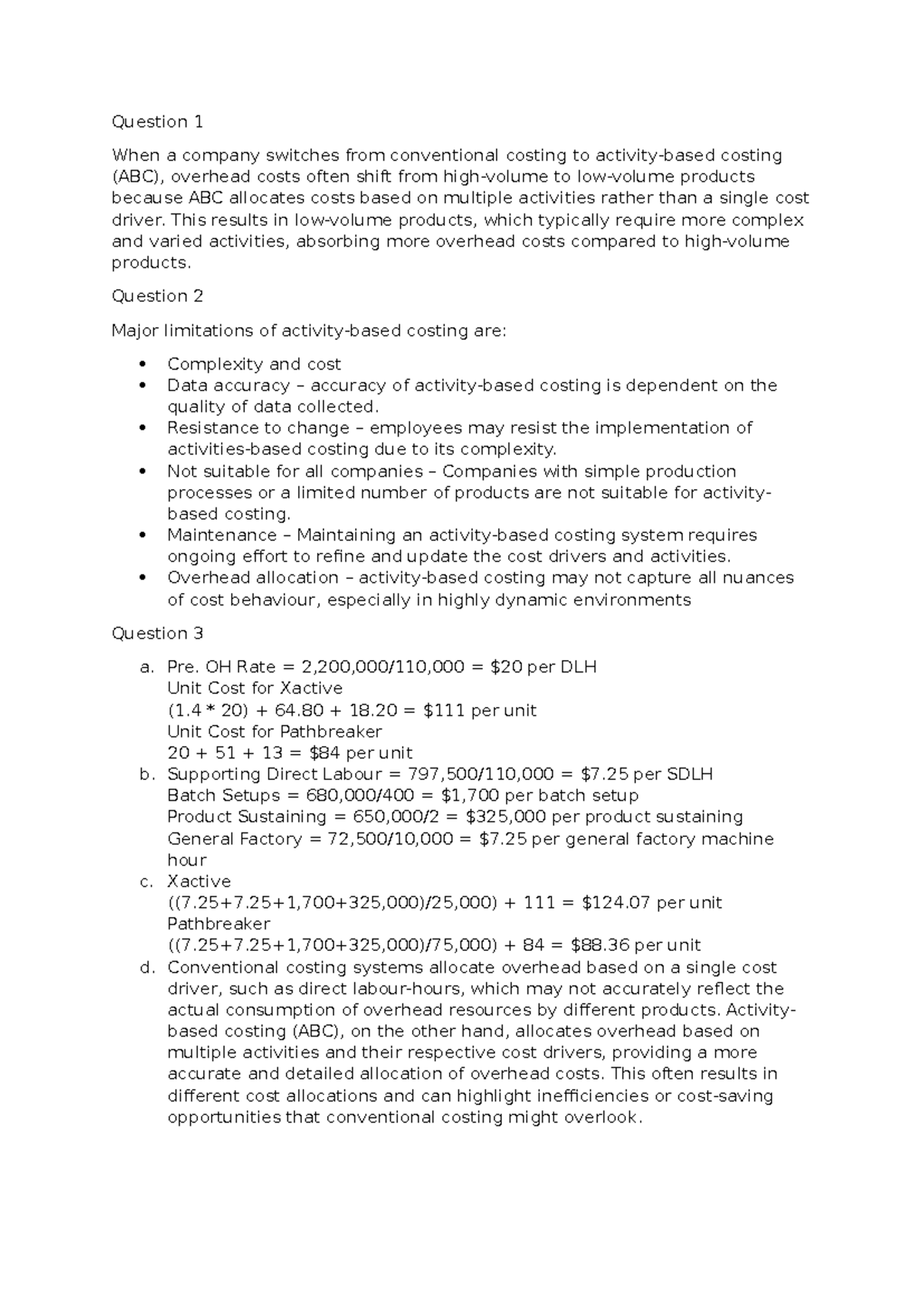 Week 8 Questions - Question 1 When a company switches from conventional ...