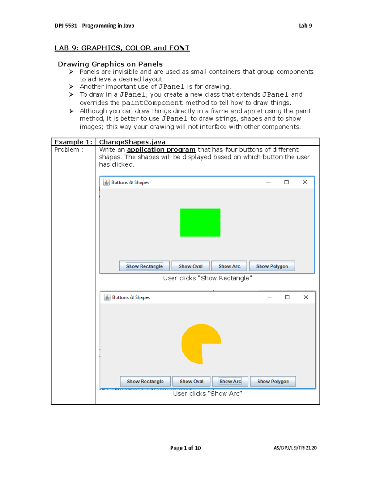 DPJ Lab 9 - Java Lab 9 - LAB 9 : GRAPHICS, COLOR and FONT Drawing Graphics on Panels Panels are ...