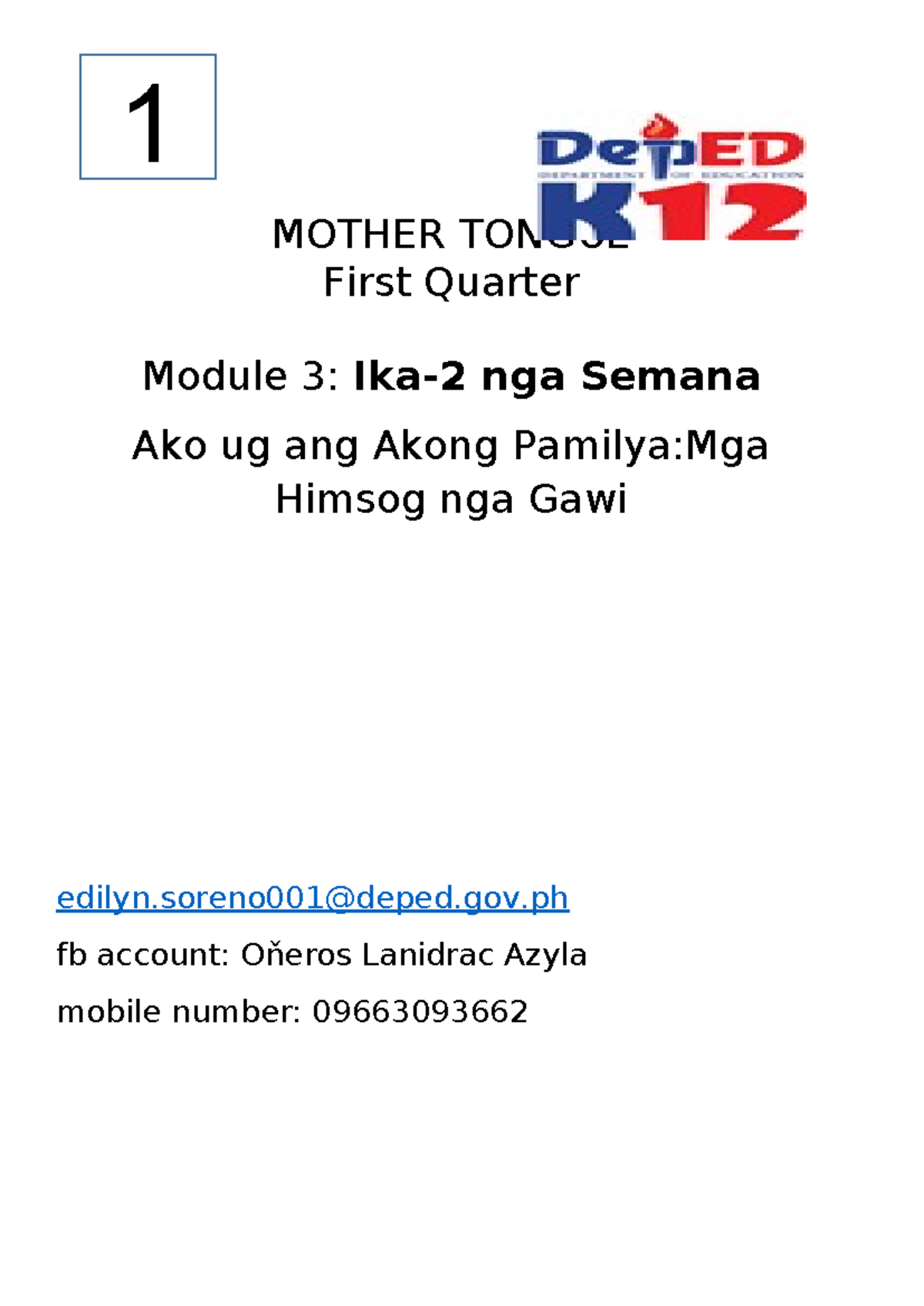 Edz module 3 final - MOTHER TONGUE First Quarter Module 3: Ika-2 nga Semana Ako ug ang Akong ...