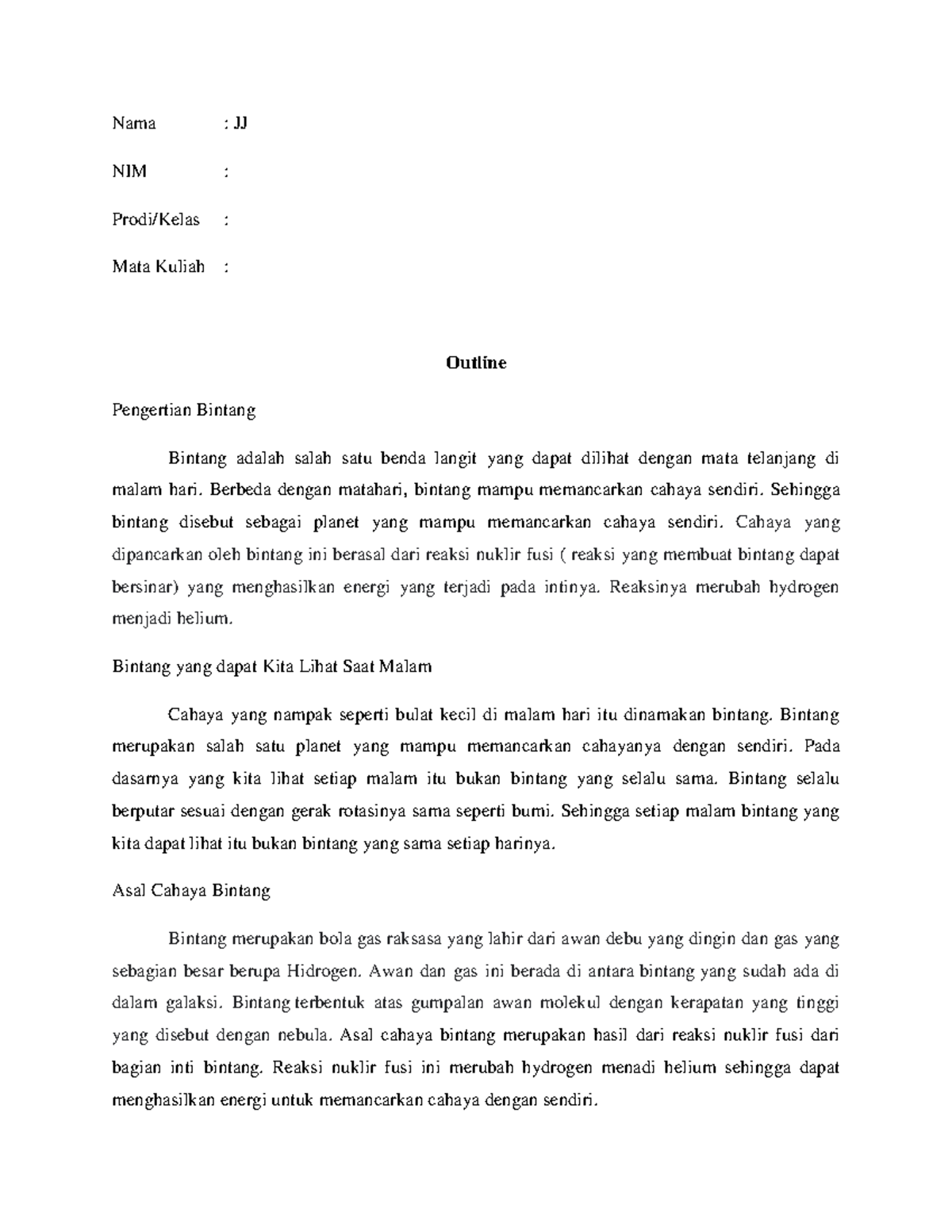 Resume Materi Bintang - Nama : JJ NIM : Prodi/Kelas : Mata Kuliah ...