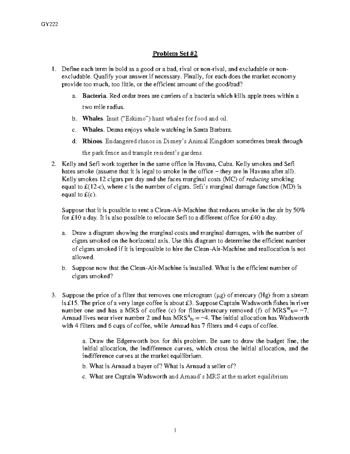 Problem Set 2 - GY222 Sefi Roth 1 Problem Set # Define each term in bold as a good or a bad ...