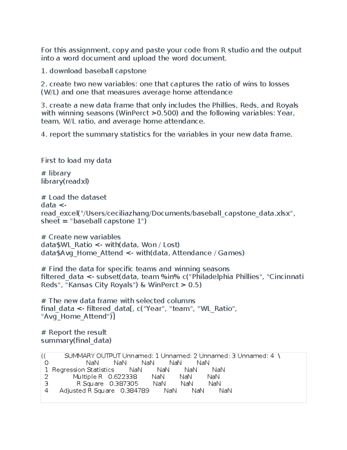 Assignment 1 390 - For this assignment, copy and paste your code from R ...