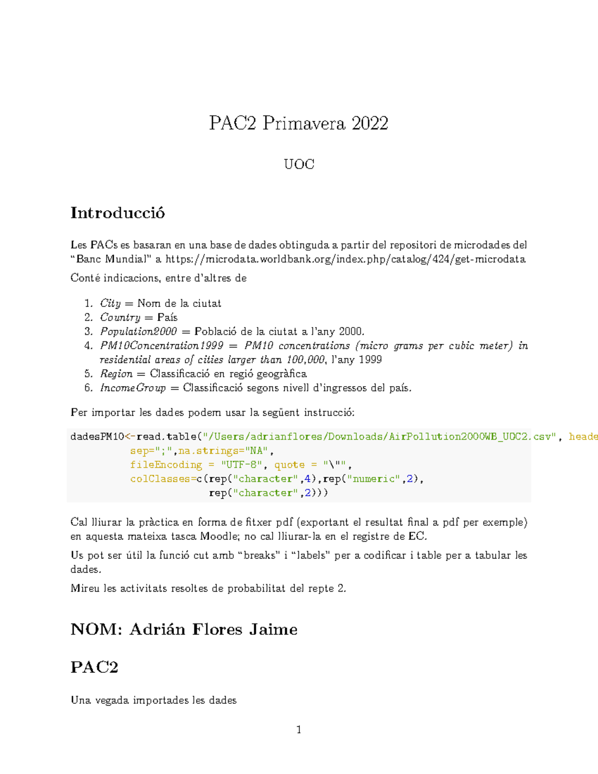 PAC2 Parte de R - PAC2 Primavera 2022 UOC Introducció Les PACs es ...