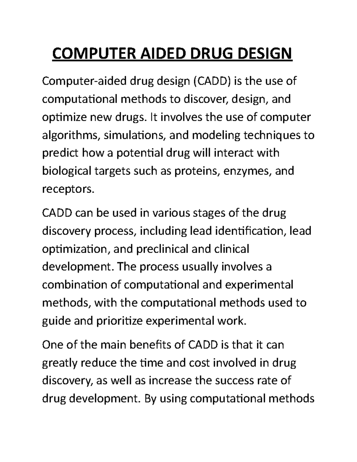 Computer Aided DRUG Design - COMPUTER AIDED DRUG DESIGN Computer-aided drug design (CADD) is the ...