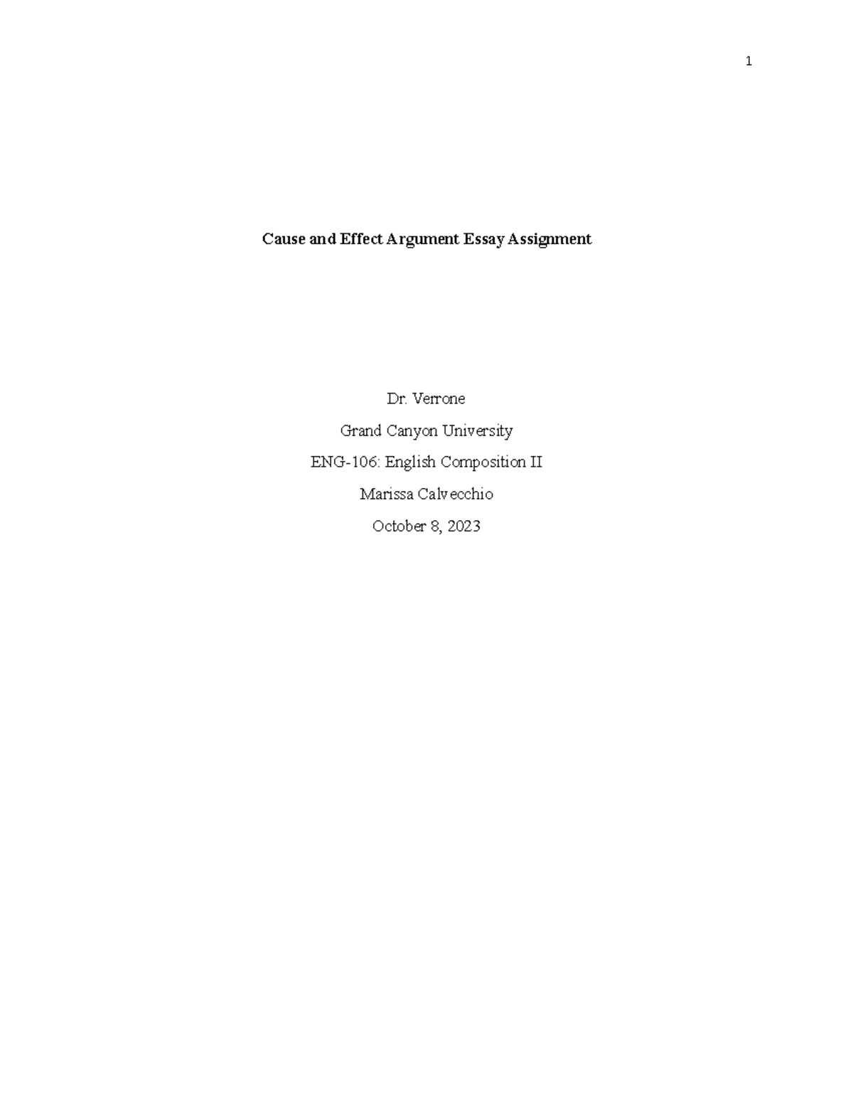 Cause and Effect Argument Final - Cause and Effect Argument Essay Assignment Dr. Verrone Grand ...