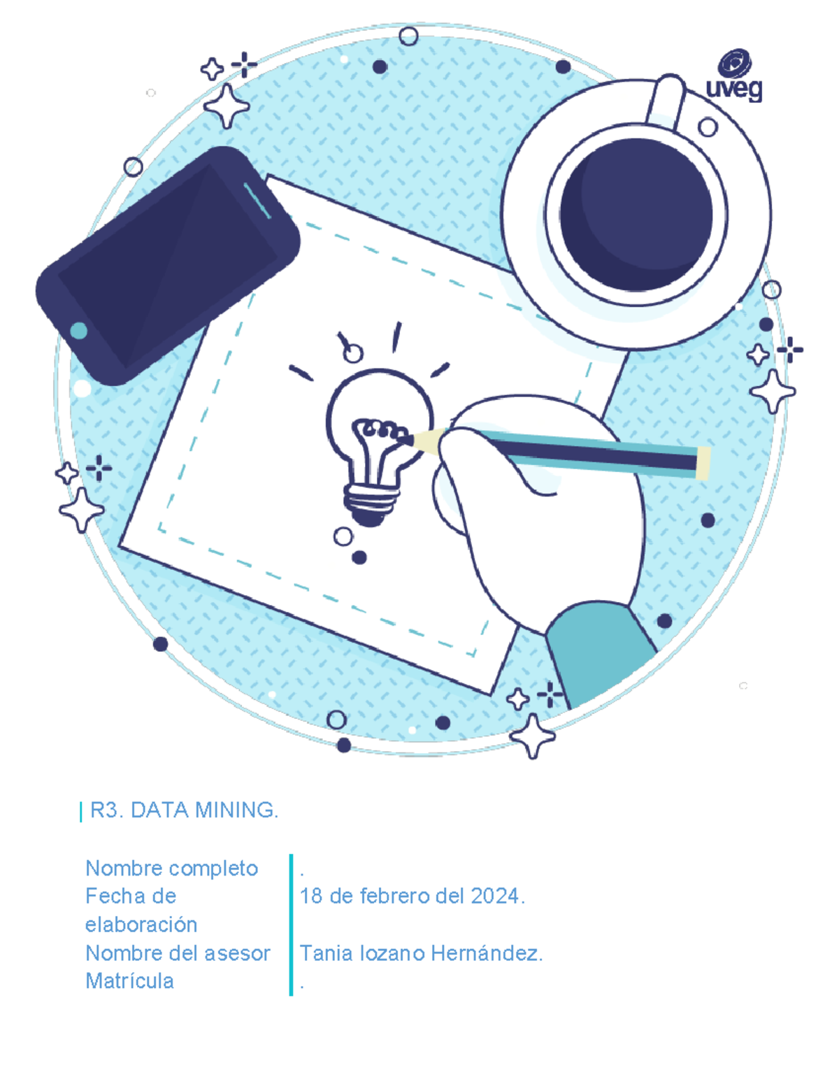 RETO 3 Unidad 2 - Analisis de datos - | R3. DATA MINING. Nombre completo. Fecha de elaboración ...