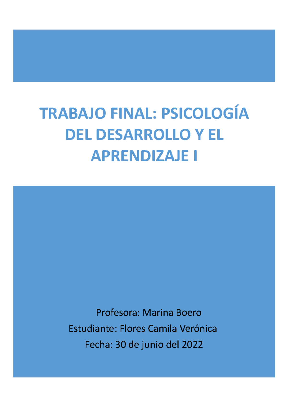 Flores-Psicologia del desarrollo y el aprendizaje - Profesora: Marina Boero Estudiante: Flores ...