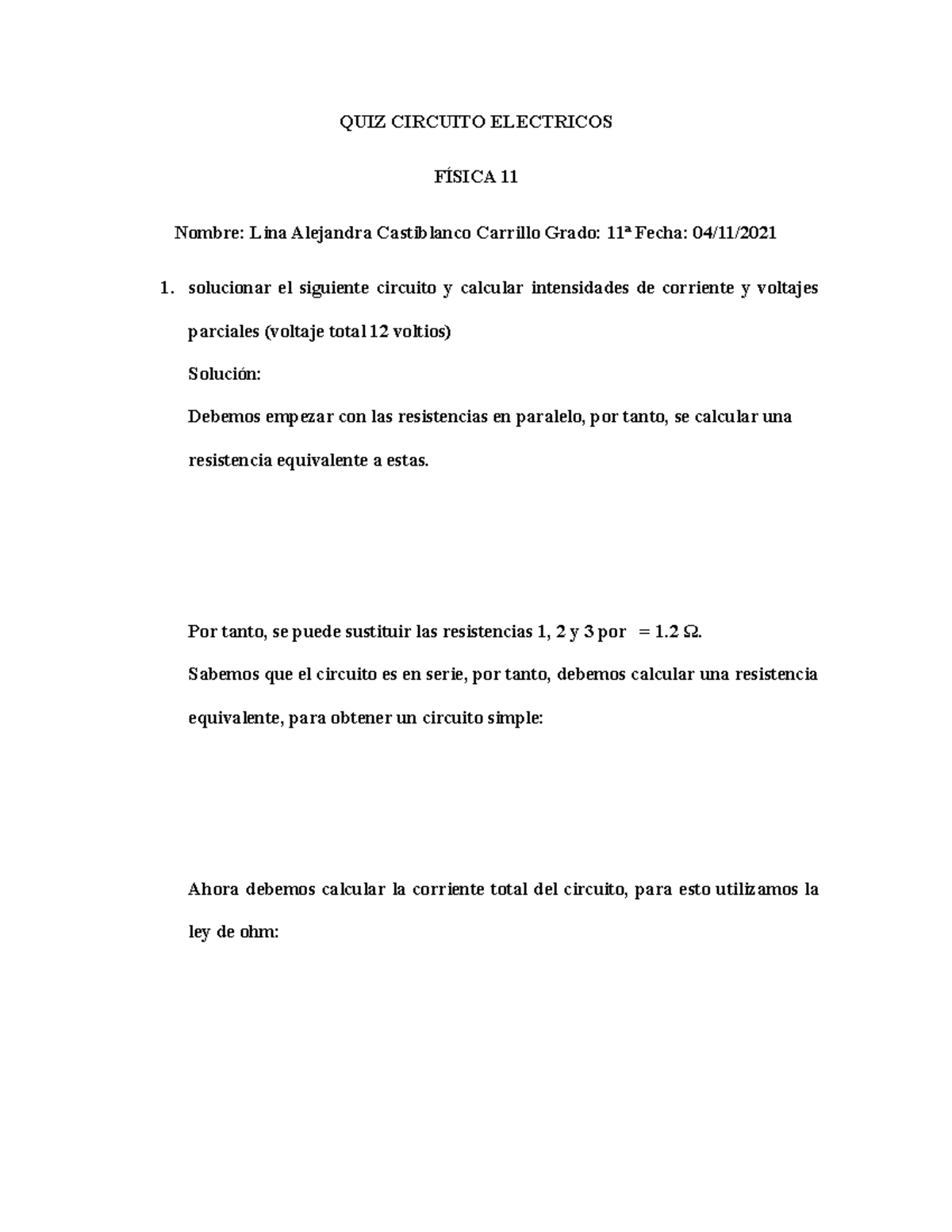 QUIZ Circuito Electricos - QUIZ CIRCUITO ELECTRICOS FÍSICA 11 Nombre ...