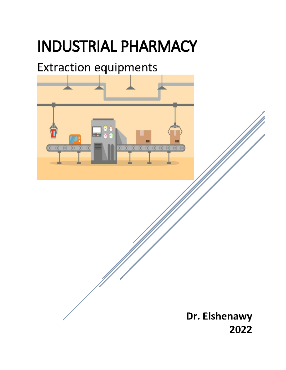 Extraction atlas - Dr. Elshenawy 2022 INDUSTRIAL PHARMACY Extraction ...