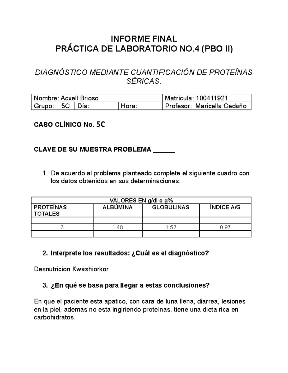 Informe 3 Proteinas - Hola espero les sirva - INFORME FINAL PRÁCTICA DE LABORATORIO NO (PBO II ...