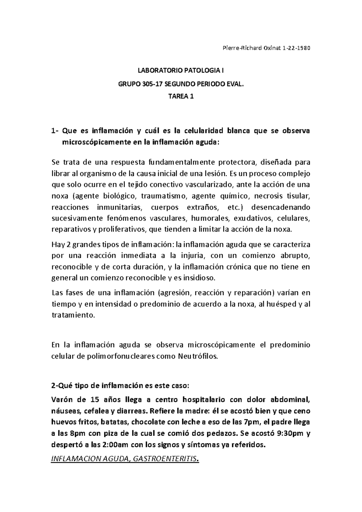Tarea 2 pato lab 2p - Pierre-Richard Oxinat 1-22- LABORATORIO PATOLOGIA I GRUPO 305-17 SEGUNDO ...
