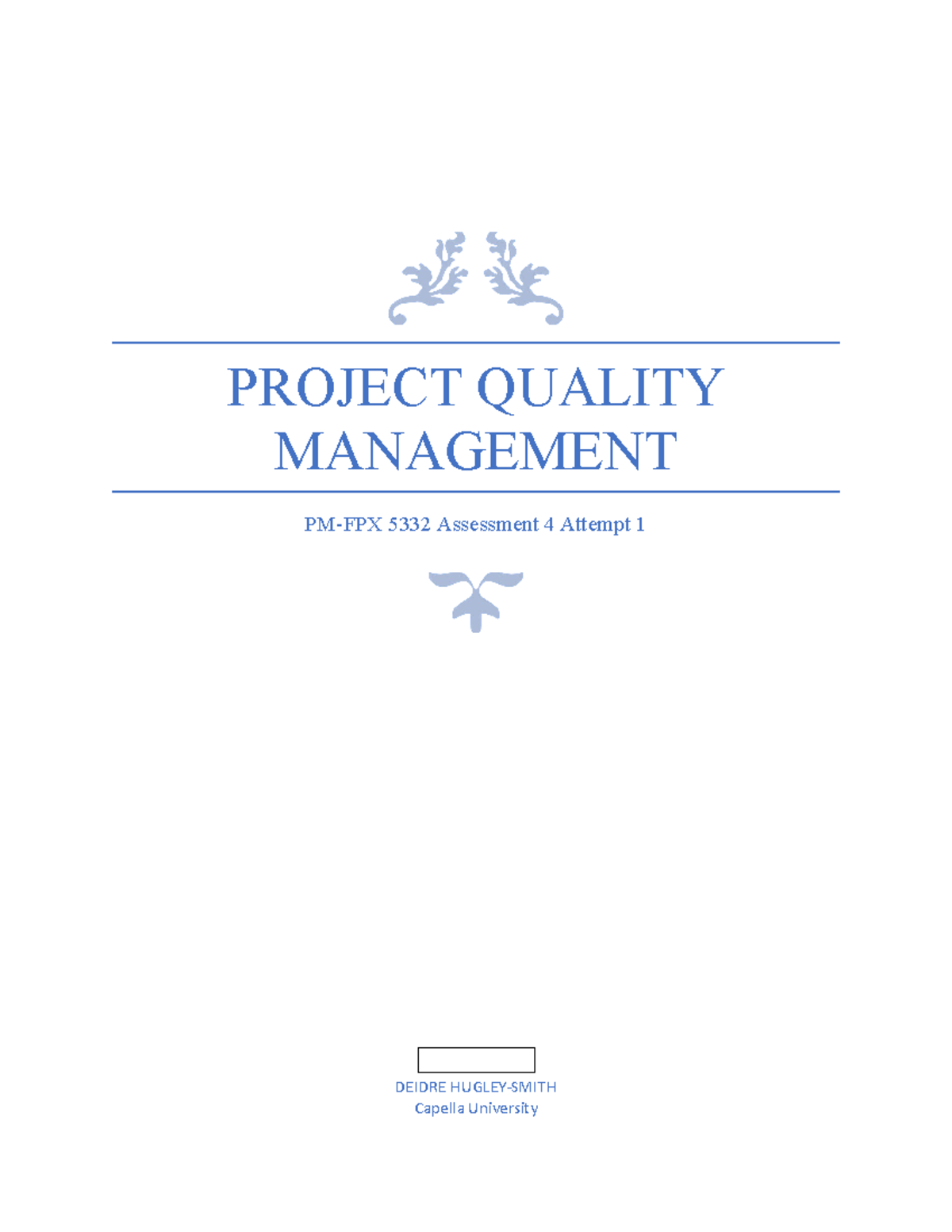 PM-FPX5332 Hugley Smith Deidre Assessment 5 Attempt 2 - PROJECT QUALITY ...