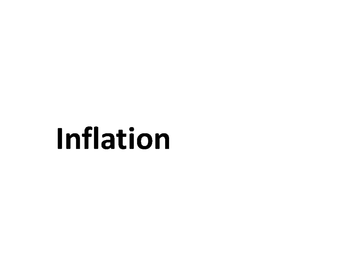 Topic 3 Inflation Slides - Inflation What is Inflation? Inflation is a ...