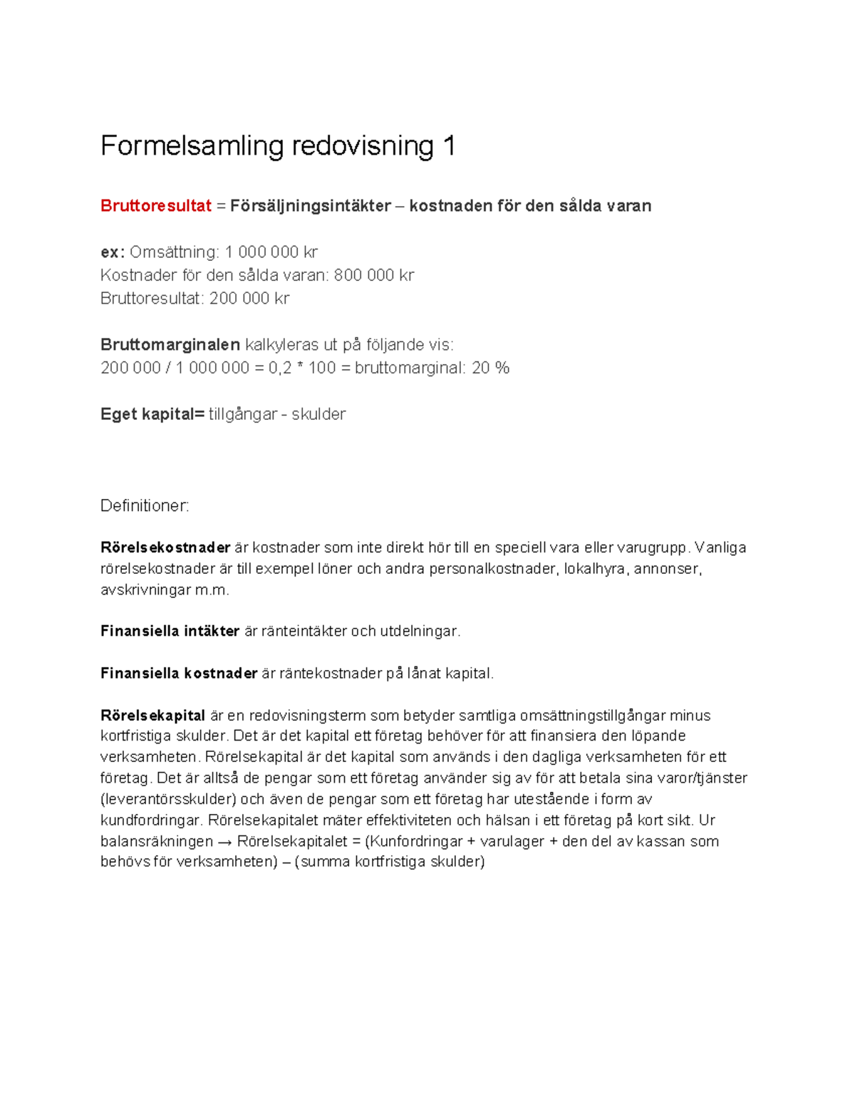 Formelsamling redovisning 1 - Vanliga rörelsekostnader är till exempel ...
