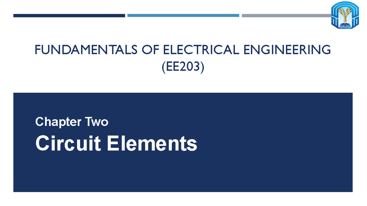 EE203 Chapter 2 - Basic knowledge about EE - FUNDAMENTALS OF ELECTRICAL ENGINEERING (EE 203 ...