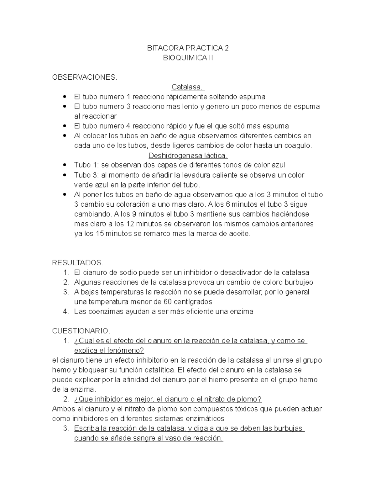 Bitacora Practica 2 (bioquimica) - BITACORA PRACTICA 2 BIOQUIMICA II OBSERVACIONES. Catalasa. El ...