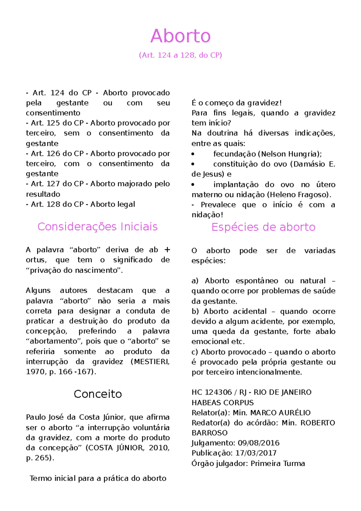 Aborto - Penal - Aborto (Art. 124 a 128, do CP) Art. 124 do CP - Aborto provocado pela gestante ...