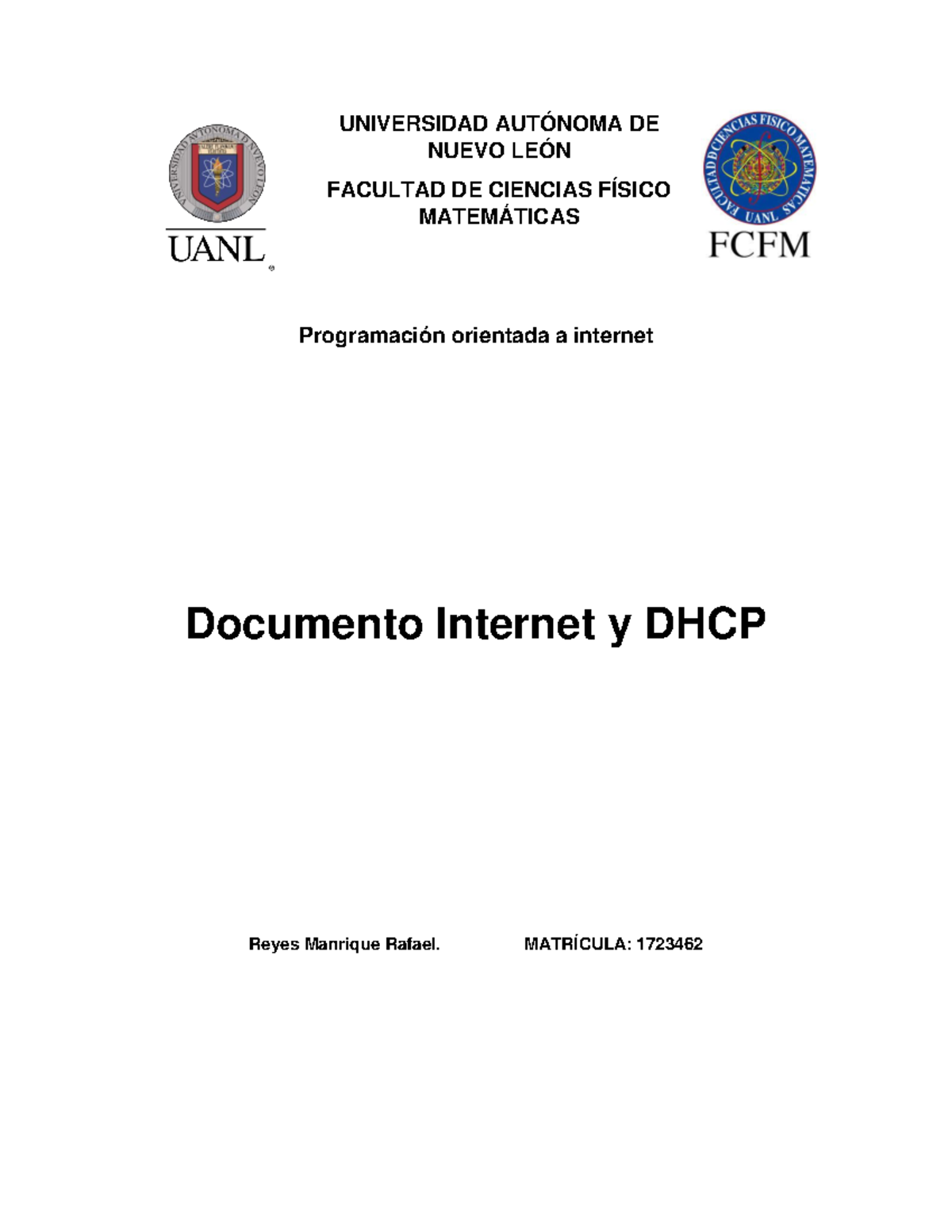 Documento Internet y DHCP - UNIVERSIDAD AUTÓNOMA DE NUEVO LEÓN FACULTAD DE CIENCIAS FÍSICO - Studocu