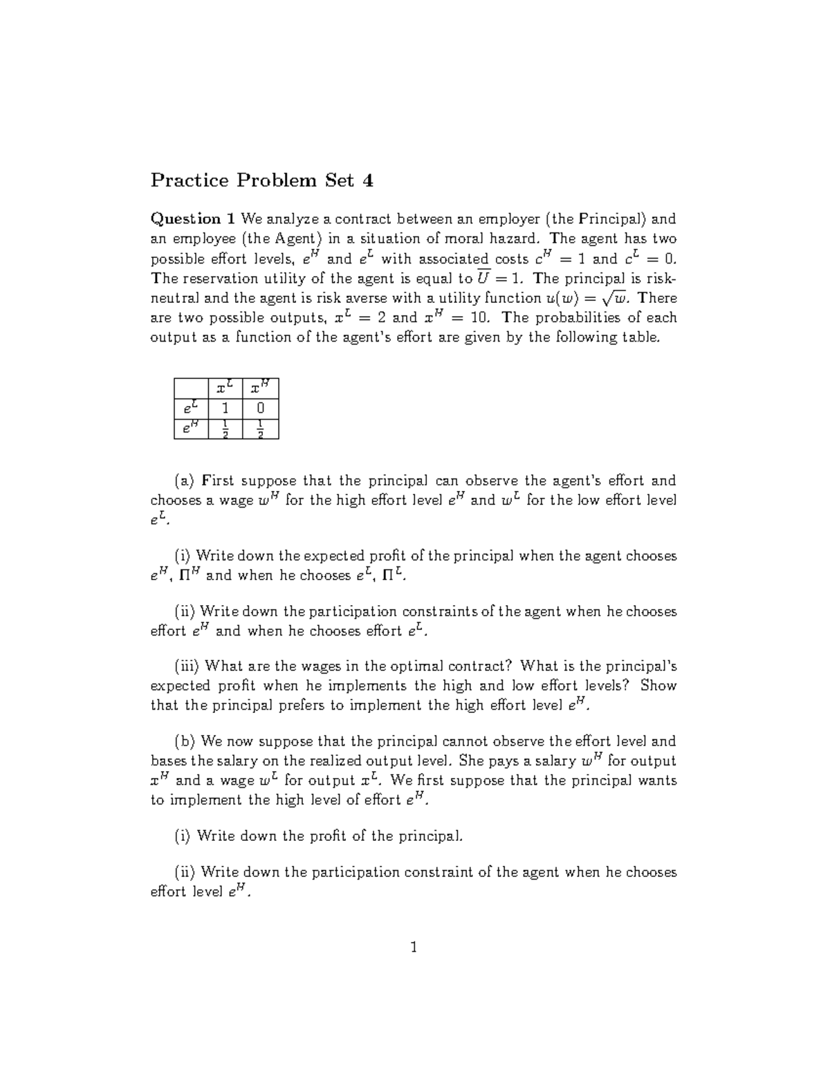 Practice Problem Set 4 - The agent has two possible effort levels, eH and eL with associated ...