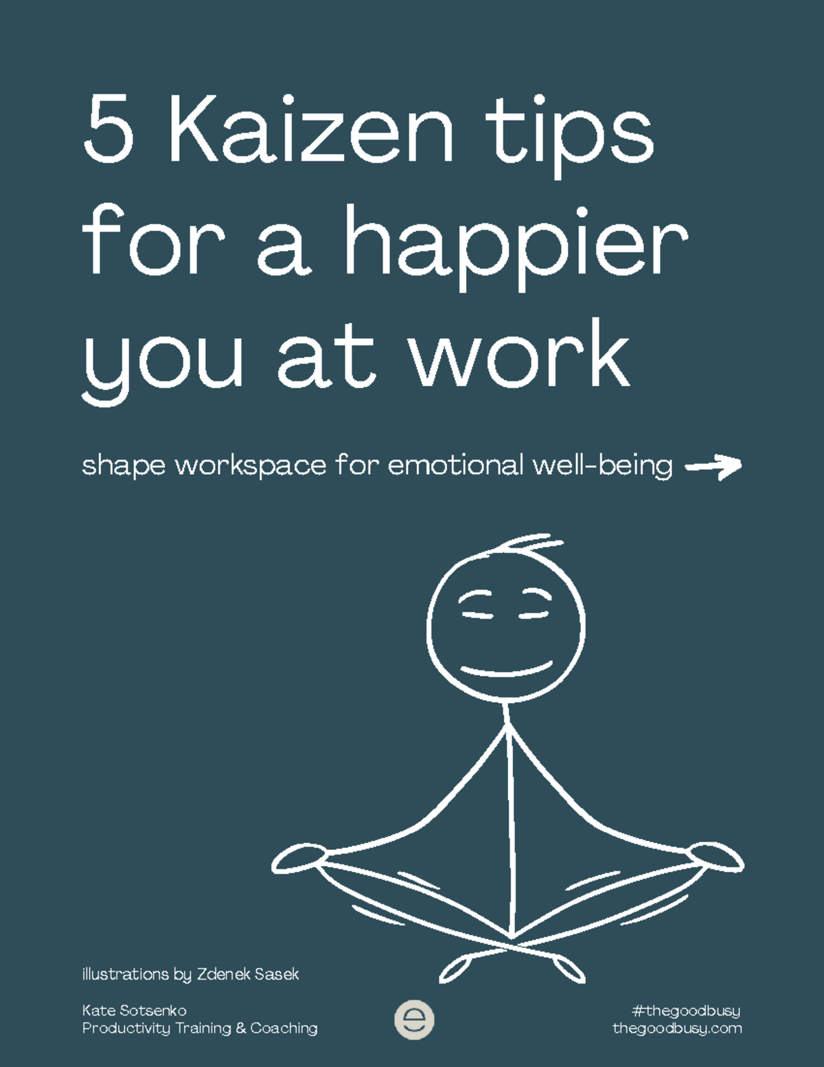 5 Dicas Kaizen - Lean - Kate Sotsenko #thegoodbusy shape workspace for ...