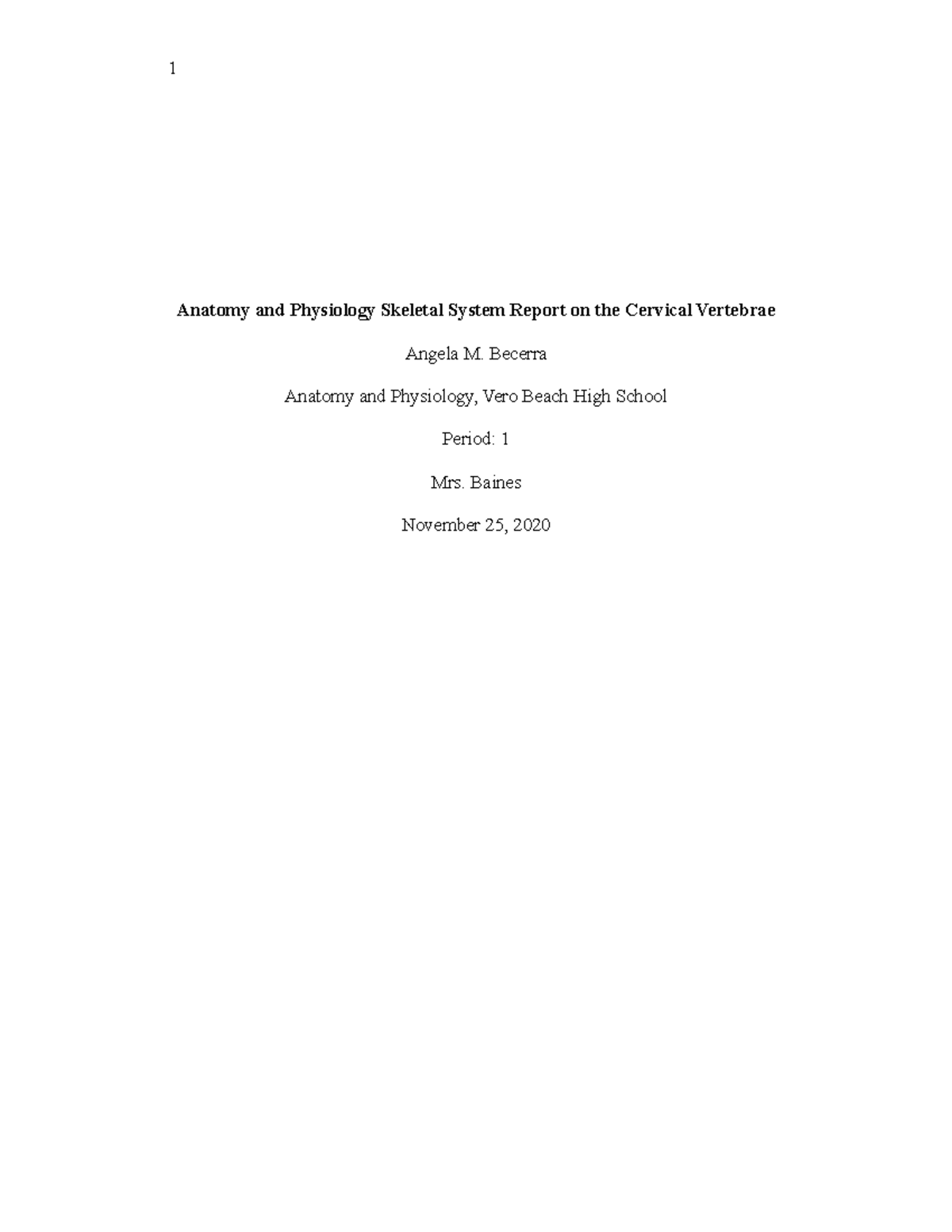 Anatomy and Physiology Skeletal System Report on the Cervical Vertebrae ...