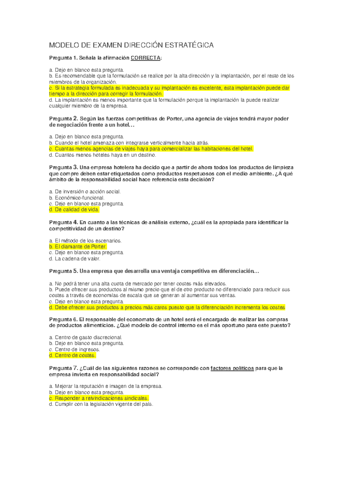 Examen dirección solucionado - MODELO DE EXAMEN DIRECCIÓN ESTRATÉGICA Pregunta 1. Señala la ...