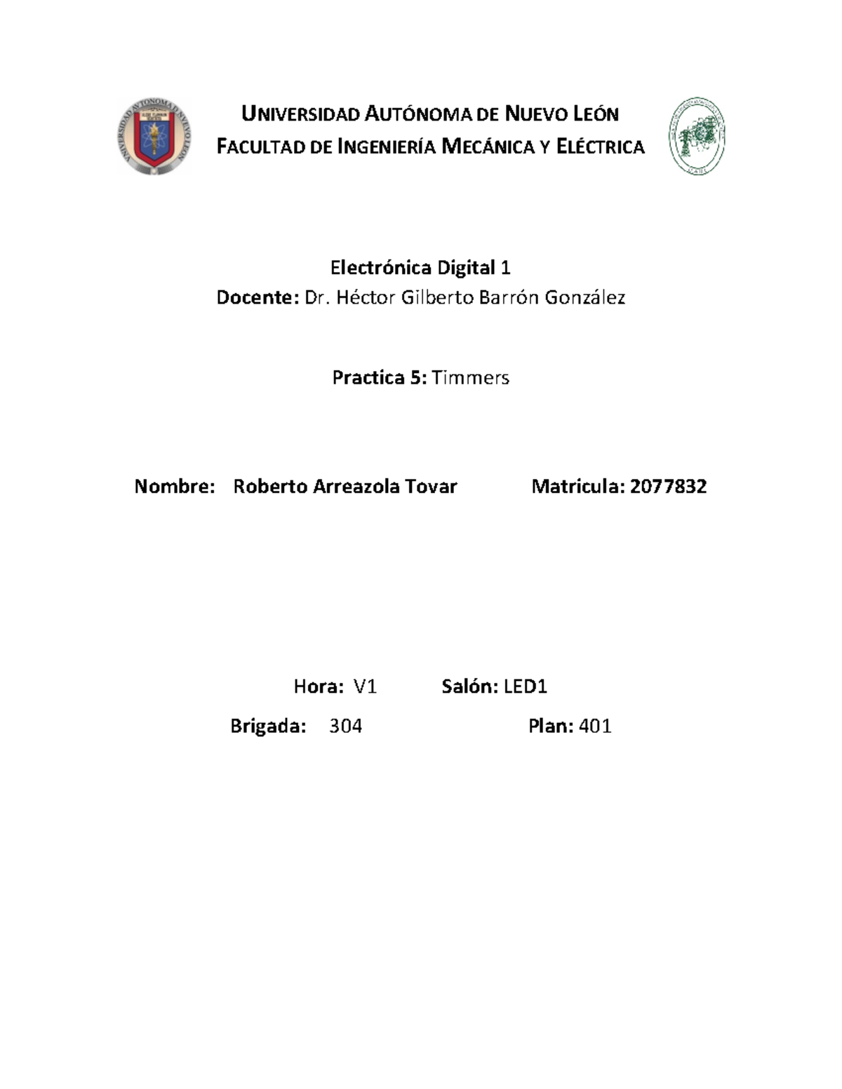 Practica 6 Timers 2077832 - UNIVERSIDAD AUT”NOMA DE NUEVO LE”N FACULTAD DE INGENIERÕA MEC¡NICA Y ...